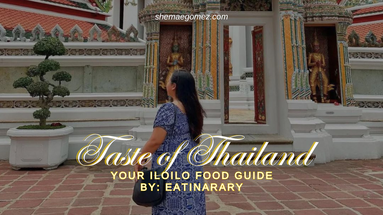Taste of Thailand: Your Iloilo Food Guide - Iloilo Blogger She Mae